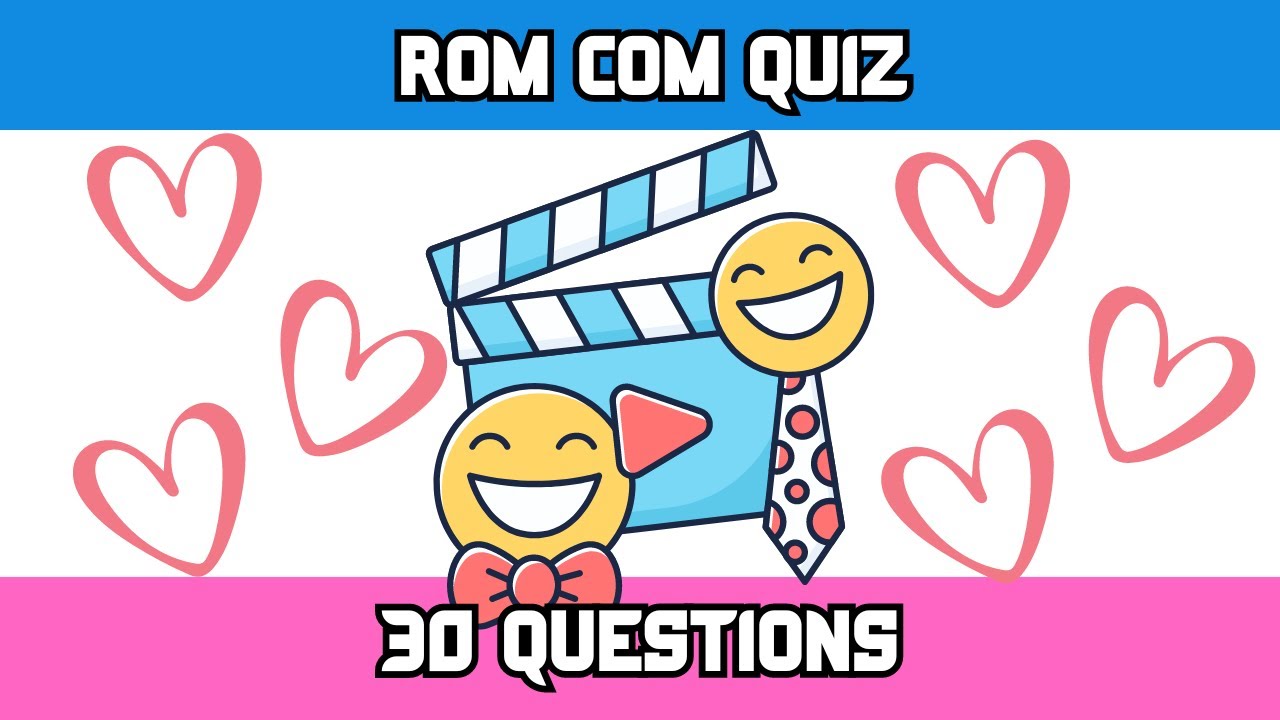 Romantic Comedy Quiz: Test Your Rom-Com Knowledge! - YouTube