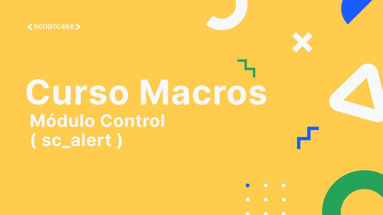 Scriptcase Macros - Módulo Control ( sc_alert ) - YouTube