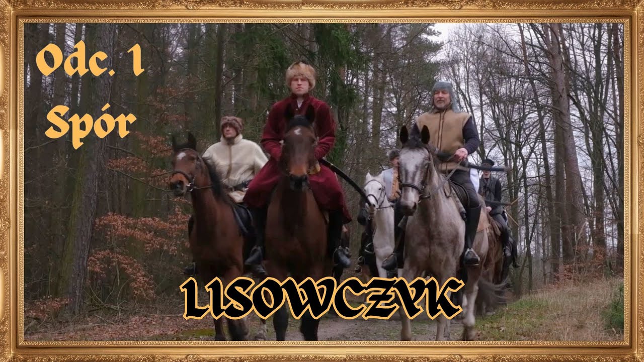 Serial "Lisowczyk" - odc.1 "Spór" - YouTube