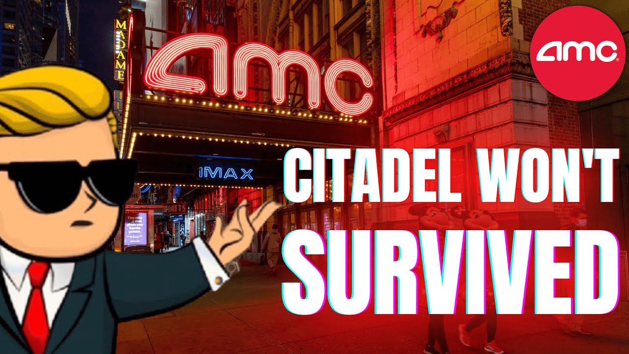 AMC STOCK UPDATE : BREAKING! CITADEL WON'T SURVIVE THE 2022 RECESSION ...