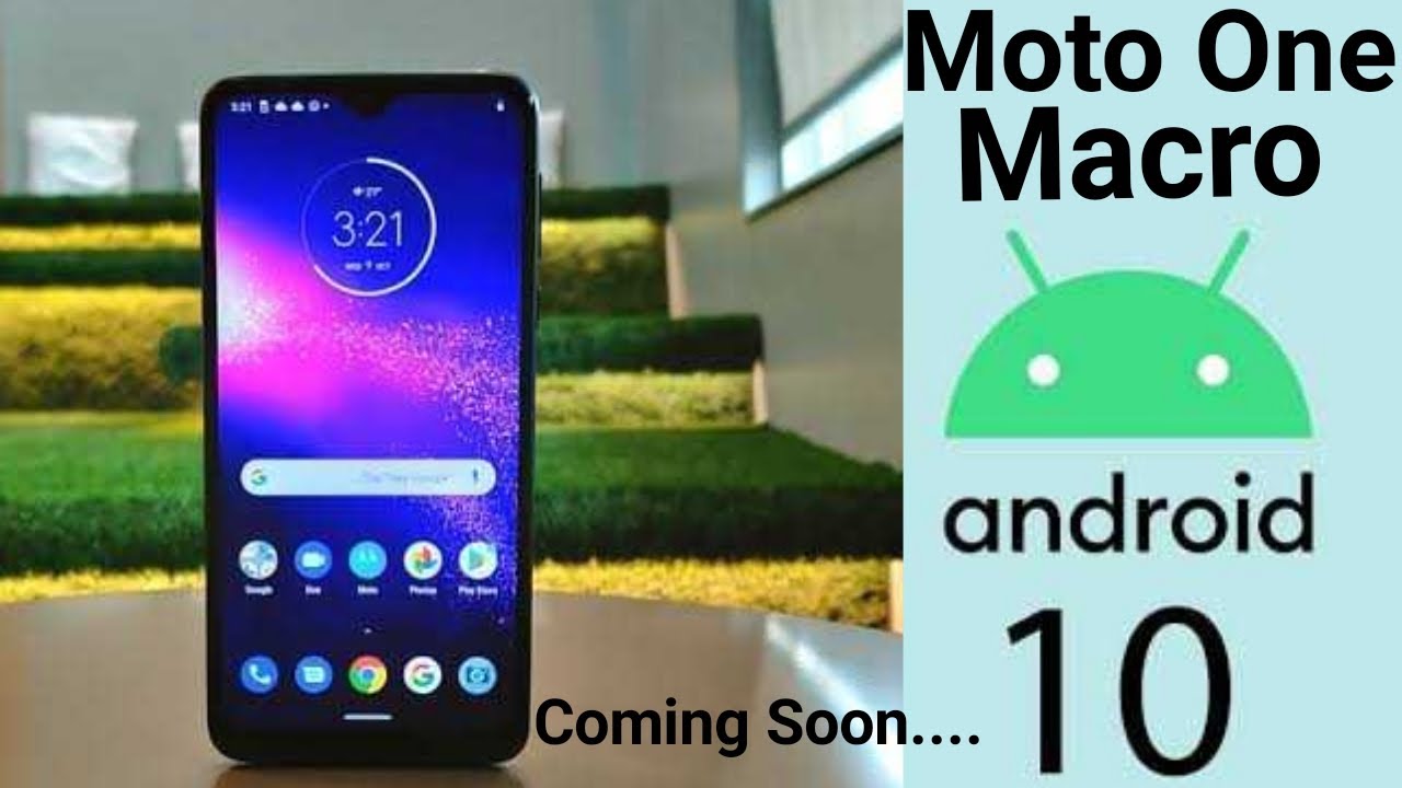 Motorola One Macro Android 10 Update coming soon.| Android 10 Update ...