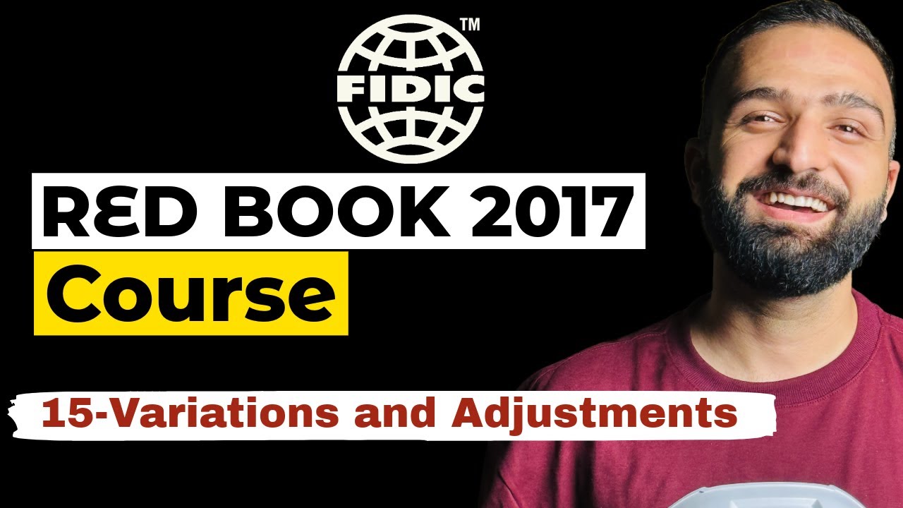 FIDIC Contracts Comprehensive Course - Lesson 15 - Variations and ...