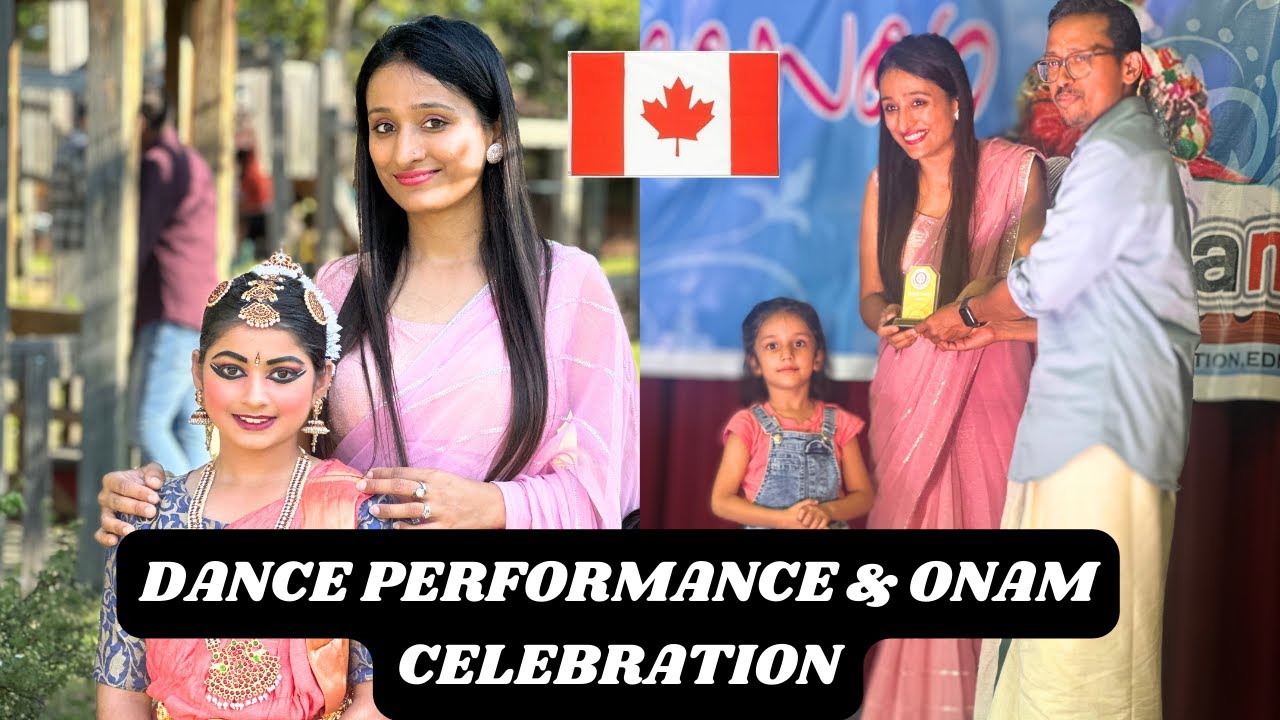 Dance Performance & Onam Celebration in Canada | Overwhelmed by South ...