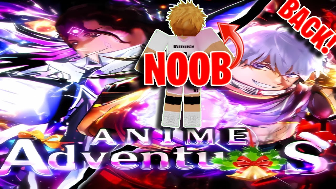 Noob Returns to Anime Adventures... - YouTube