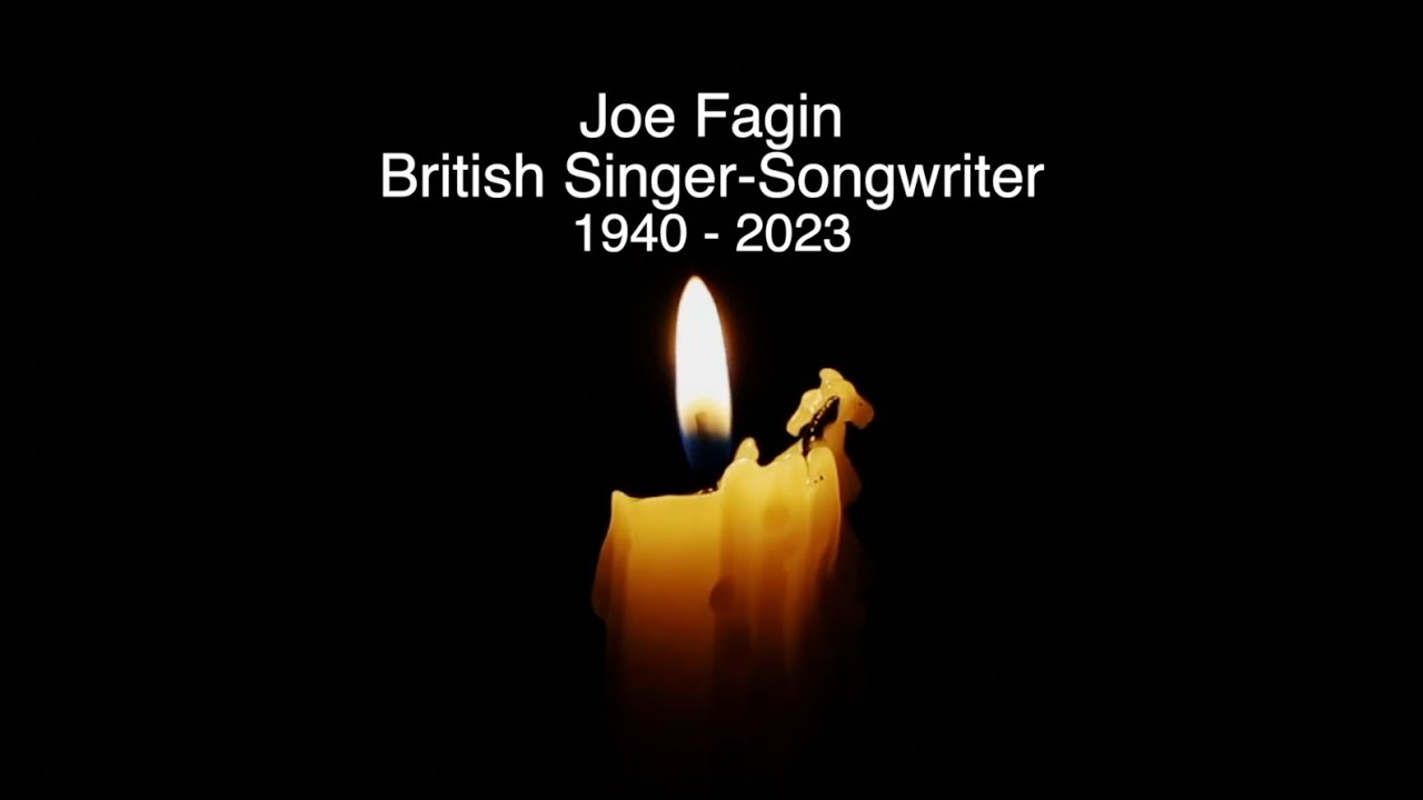 JOE FAGIN - RIP - TRIBUTE TO THE BRITISH SINGER-SONGWRITER WHO HAS DIED ...