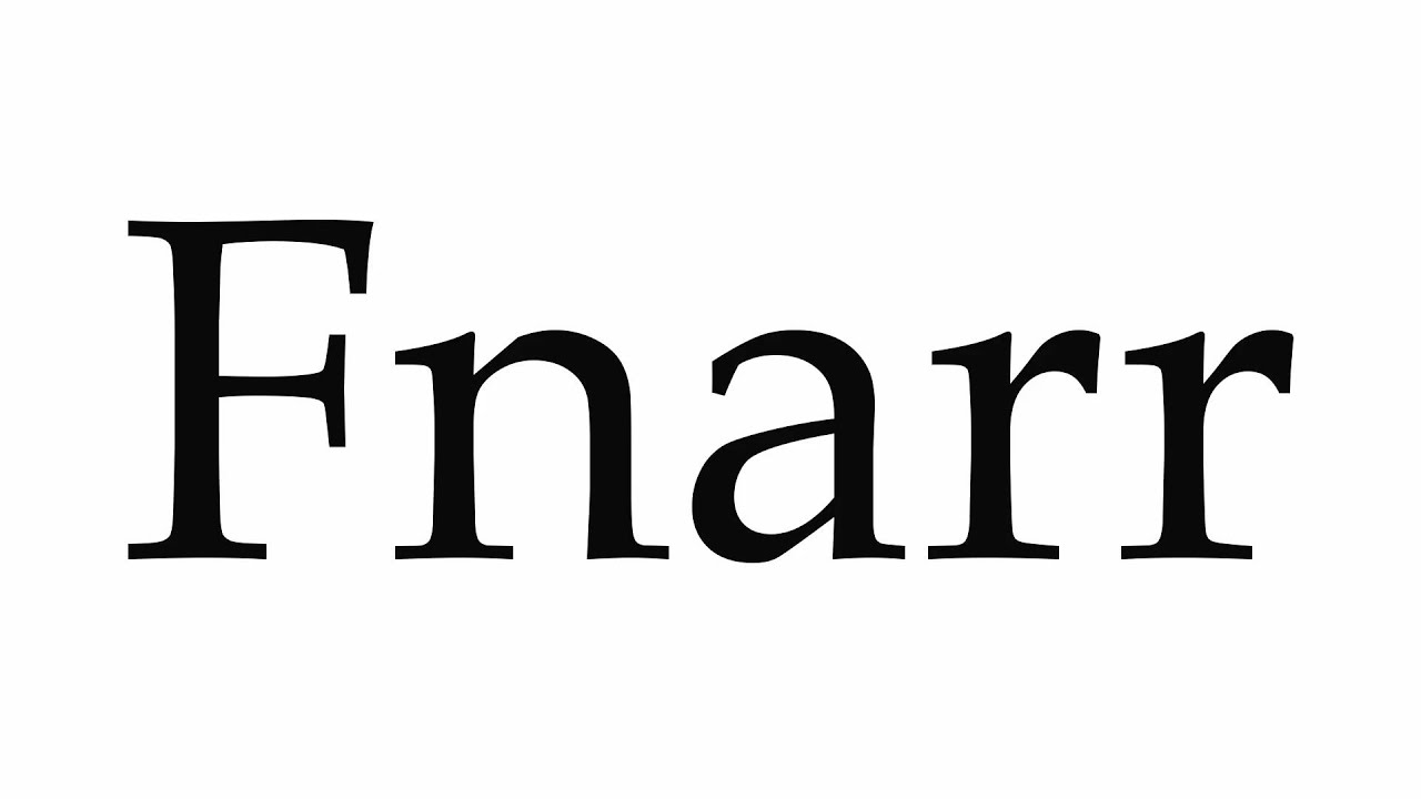 How to Pronounce Fnarr - YouTube
