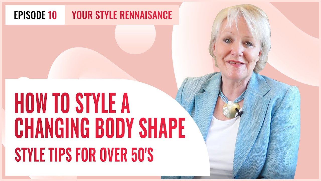 How to style a changing body shape - Style Tips for Over 50's - Your ...