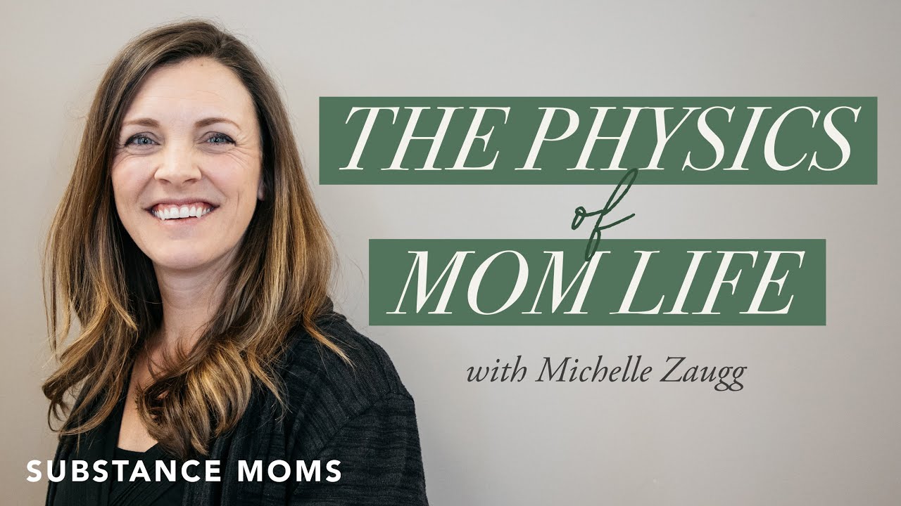 The Physics of Mom Life | Michelle Zaugg - YouTube