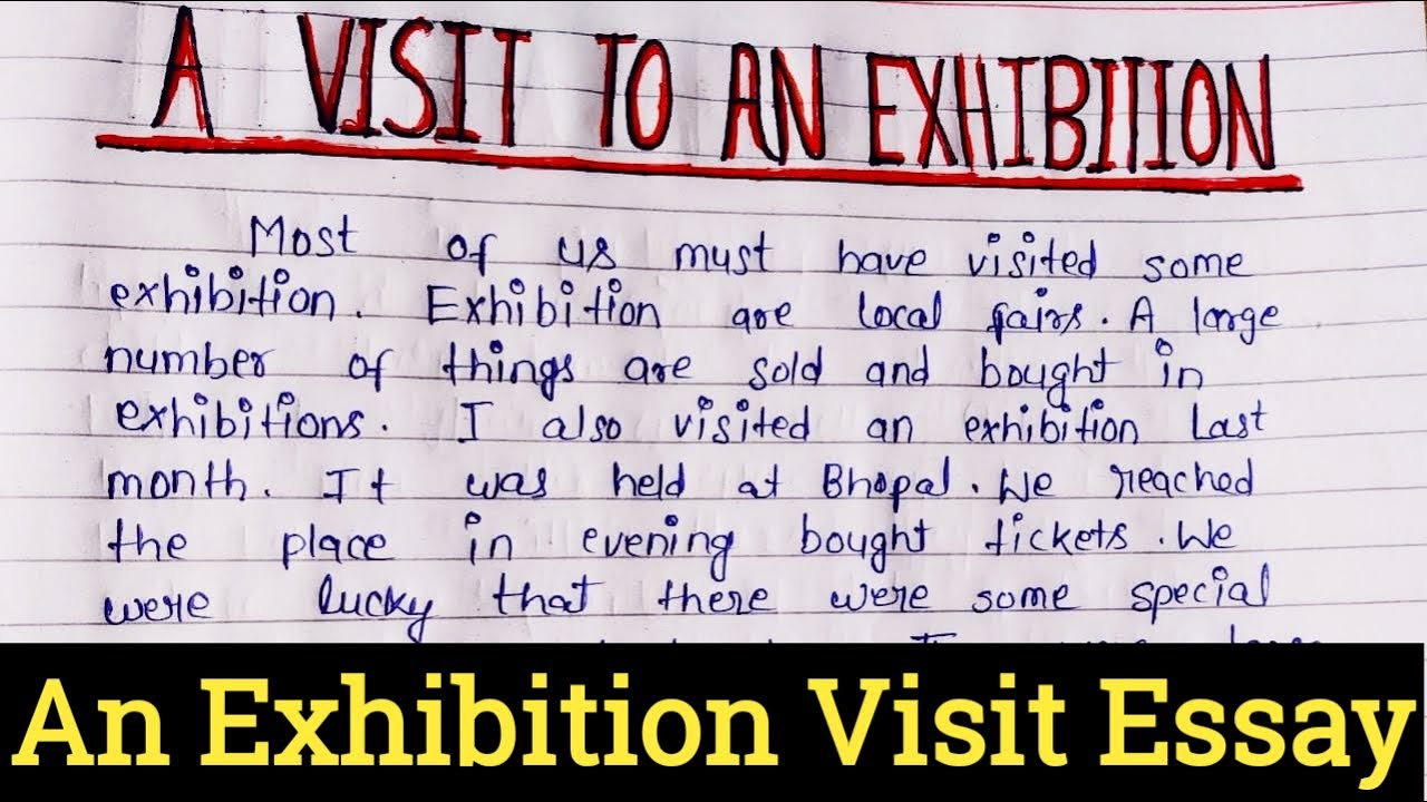 A Visit To An Exhibition Essay 300 Words | Paragraph On Visit To An ...