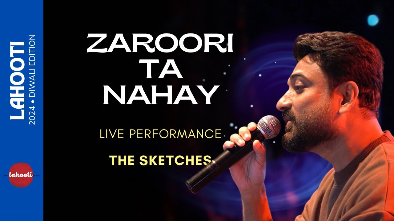 Zaroori Ta Nahay (Live) | @TheSketches | Saif Samejo | Lahooti Diwali ...