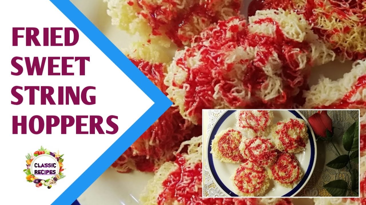 பொறித்த இடியப்ப பலகாரம் | Fried Sweet String Hoppers | Sweet String ...