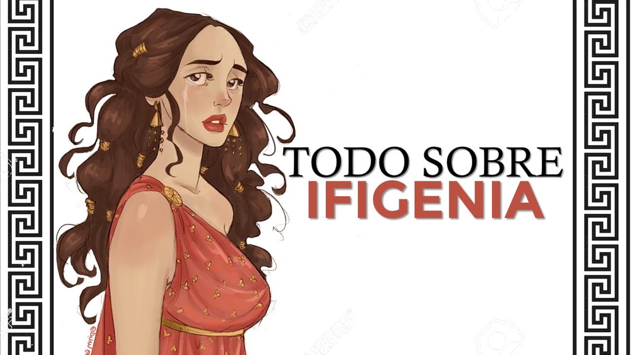 La princesa IFIGENIA (IFIANASA): toda su vida y mitos - YouTube