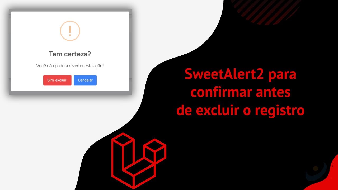 #9 - Apresentar SweetAlert2 para confirmar antes de excluir o registro ...