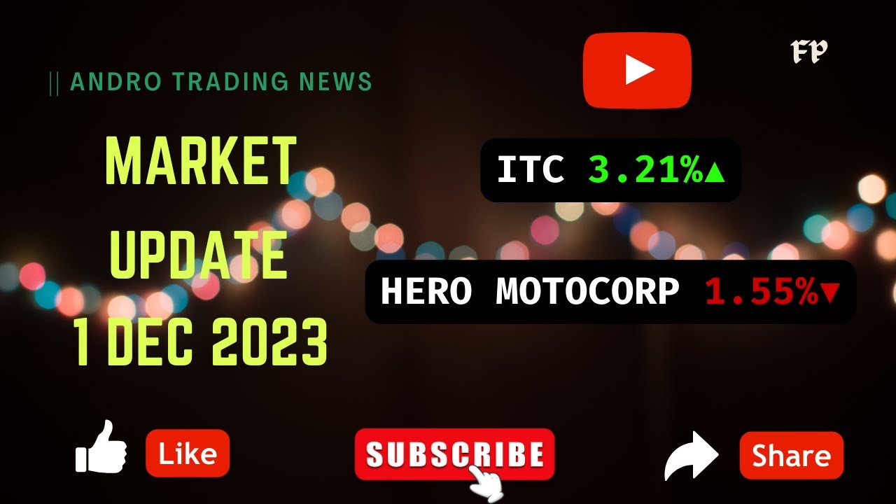 Share Market Today | 1st December 2023 | Indian Market | Today's Trend | Andro Trading News ...