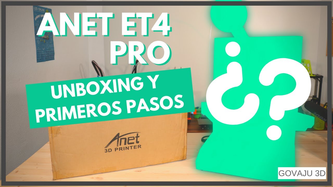 ANET ET4 PRO 🌟 - UNBOXING, MONTAJE Y PRIMERAS PRUEBAS 🕵🏻‍♂️ - YouTube