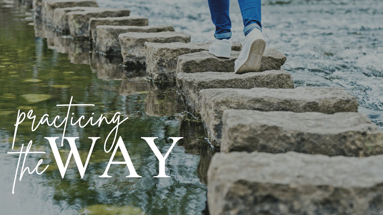 Practicing the Way: Be with Jesus - YouTube