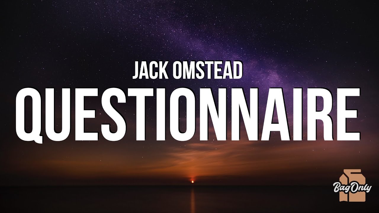 Jack Omstead - QUESTIONNAIRE (Lyrics) - YouTube