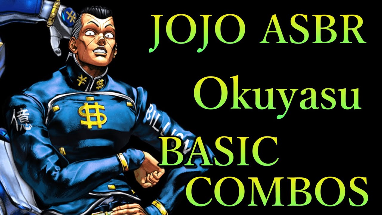 ジョジョの奇妙な冒険 ASBR 億泰 基本 コンボ【JOJO ASBR OKUYASU BASIC COMBOS】 - YouTube
