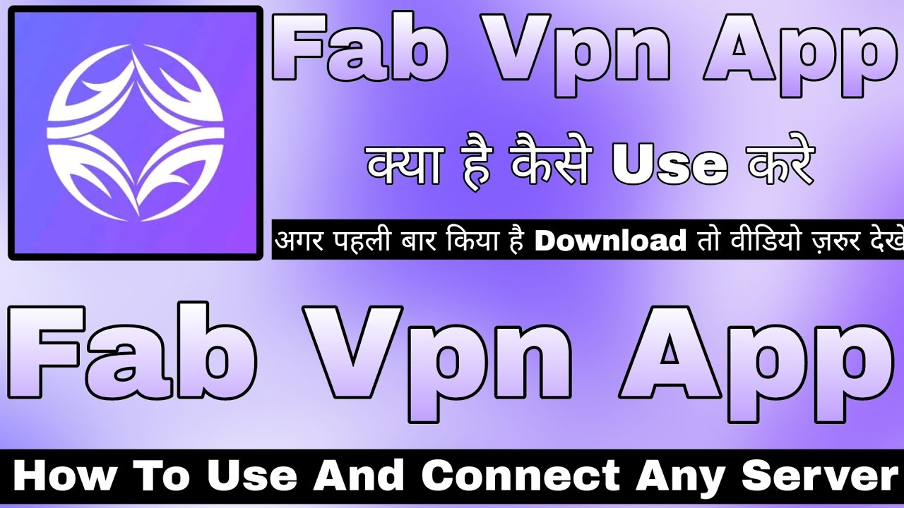 Fab Vpn App Kaise Use Kare || How To Use Fab Vpn App || Fab Vpn App ...