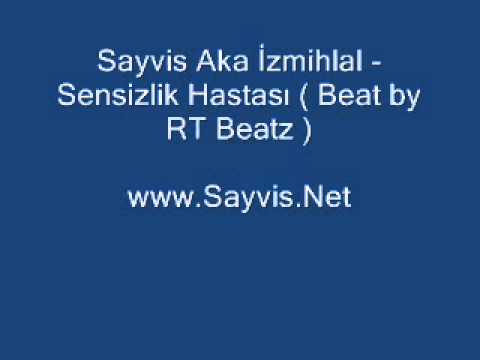 Sayvis Aka İzmihlal - Sensizlik Hastası