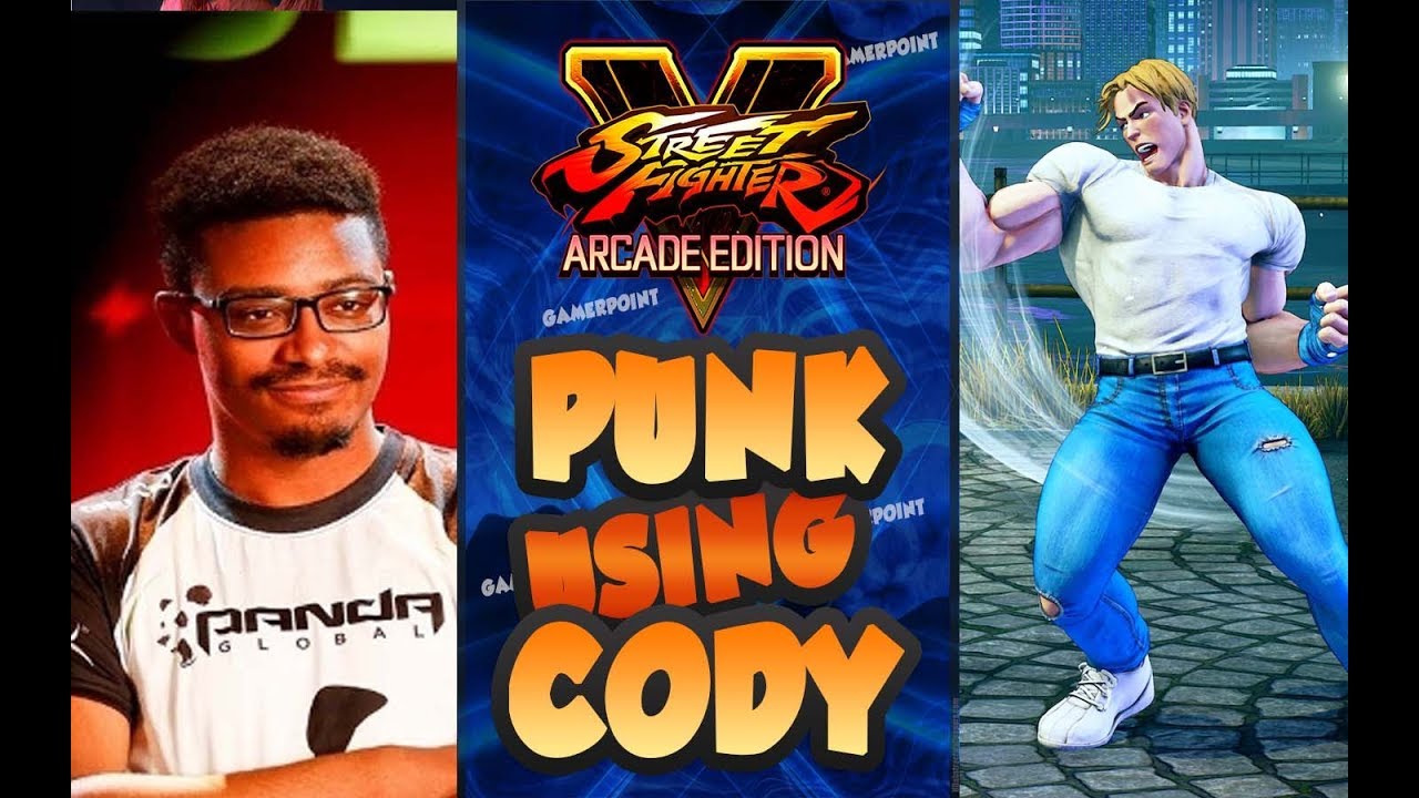 PUNK Using The Mayor CODY - Street Fighter V Arcade Edition Season 3.5 ...