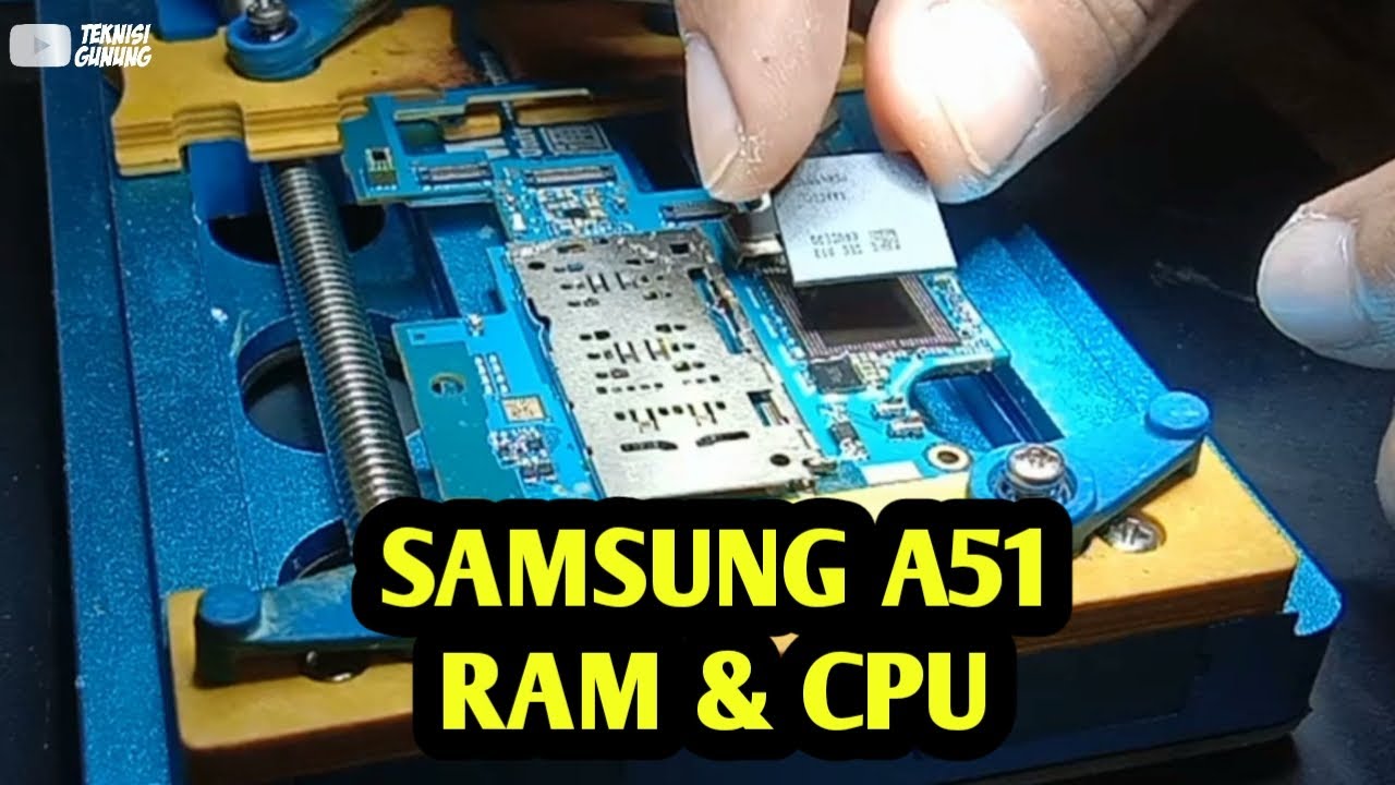 SAMSUNG A51 MATI TOTAL CETAK ULANG CPU dan RAM #a51samsung #ram #cpu ...