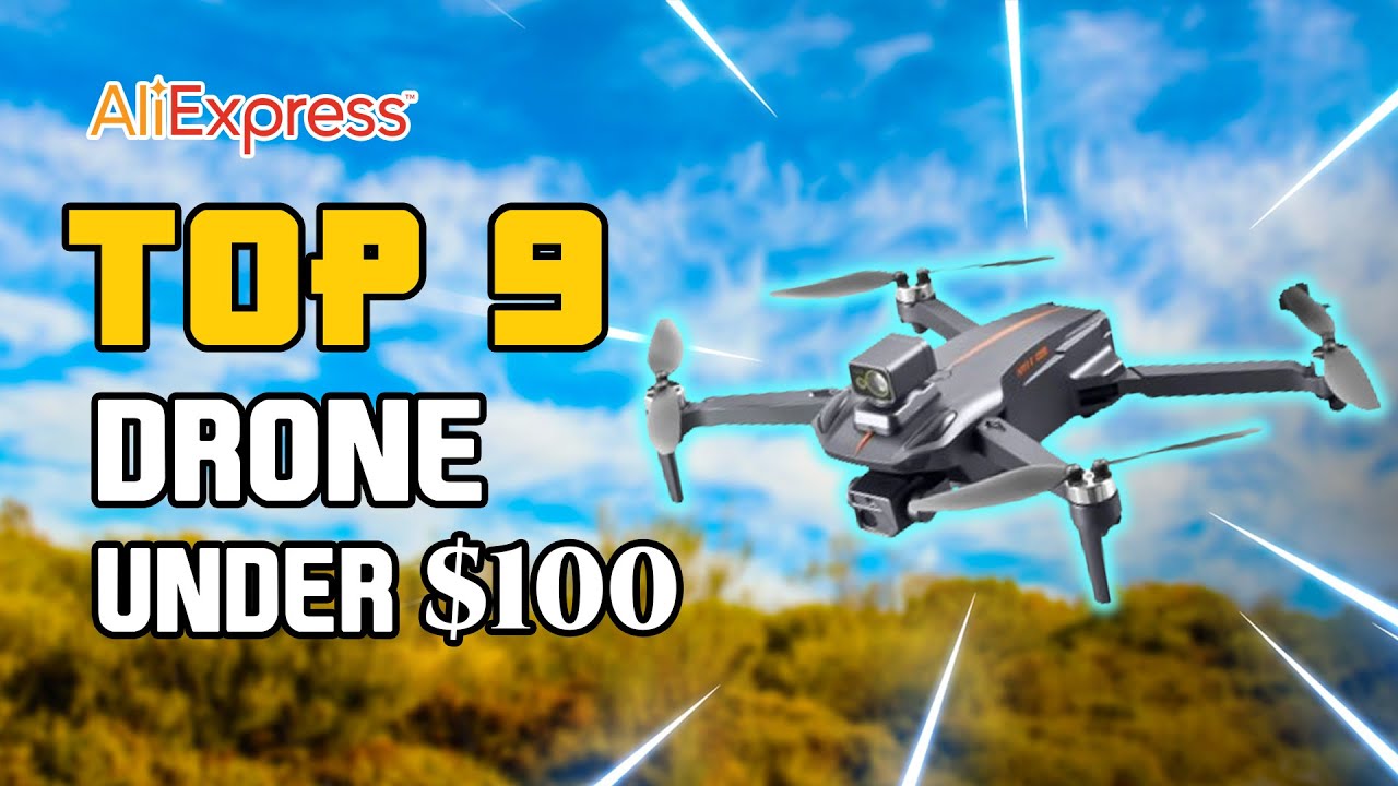 🤩 Top 9 Best Drone On Aliexpress Under $100 | Best Aliexpress Drone In ...
