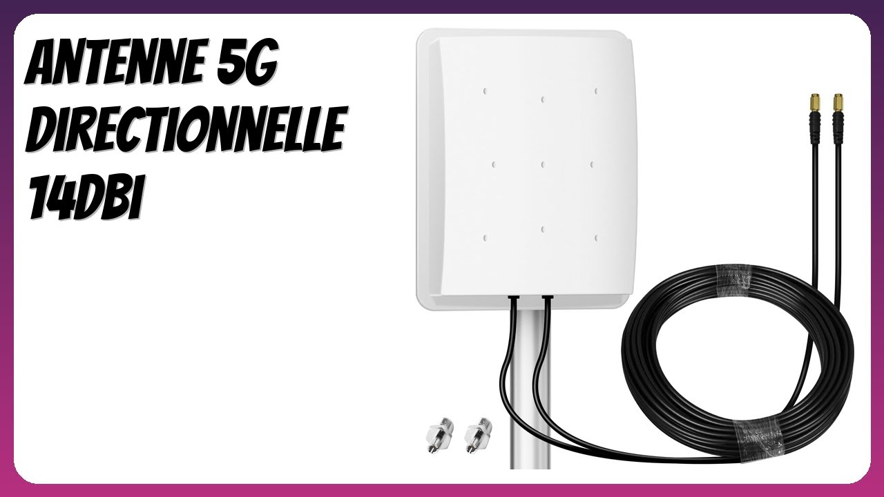 AVIS (2026): Antenne 5G Directionnelle 14DBi. DÉTAILS - YouTube