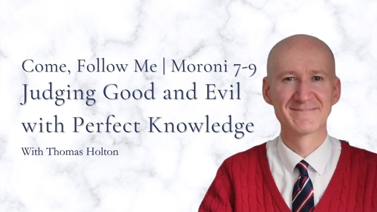 A Perfect Way to Judge between Good and Evil | Come follow Me December ...