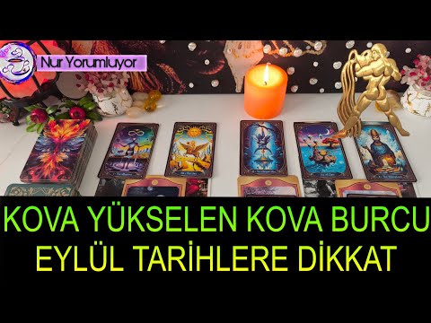 KOVA YÜKSELEN BURCU KOVA EYLÜL AYI BURÇ YORUMU💯