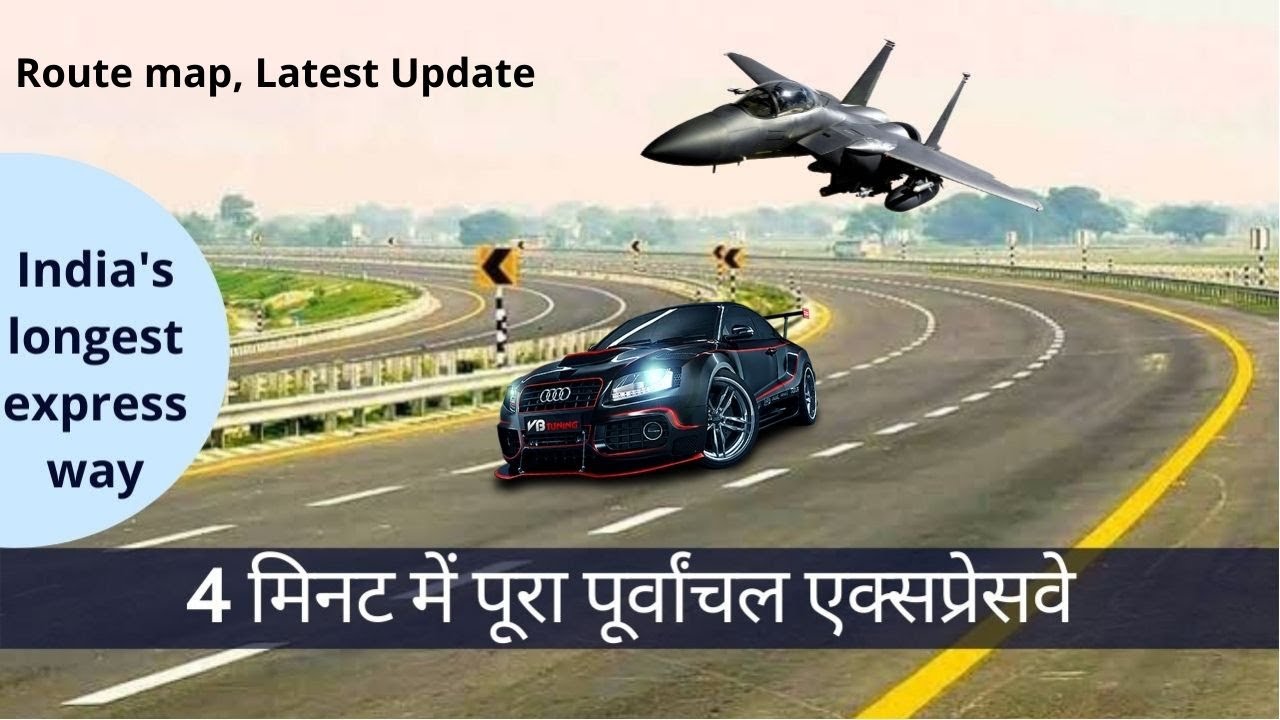 Purvanchal Expressway ! Route Map ! india's longest expressway ...