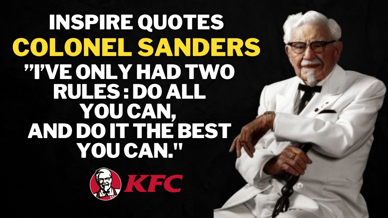 Colonel Sanders Quotes To Fire Up The Entrepreneur In You - YouTube