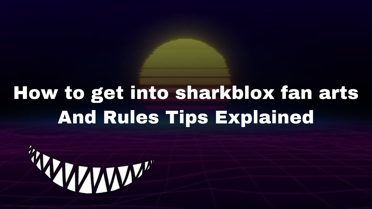How to Come in Sharkblox fan arts in video All the best Tips and Rules ...