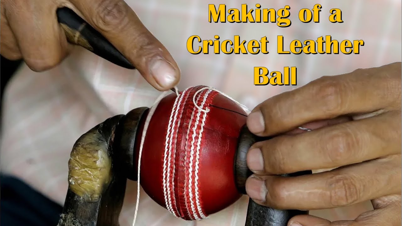 Leather Ball Making For Cricket Matches | How To Make Leather Cricket ...