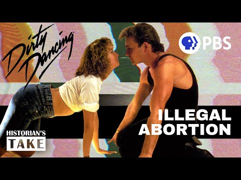 Abortion in Dirty Dancing, Explained