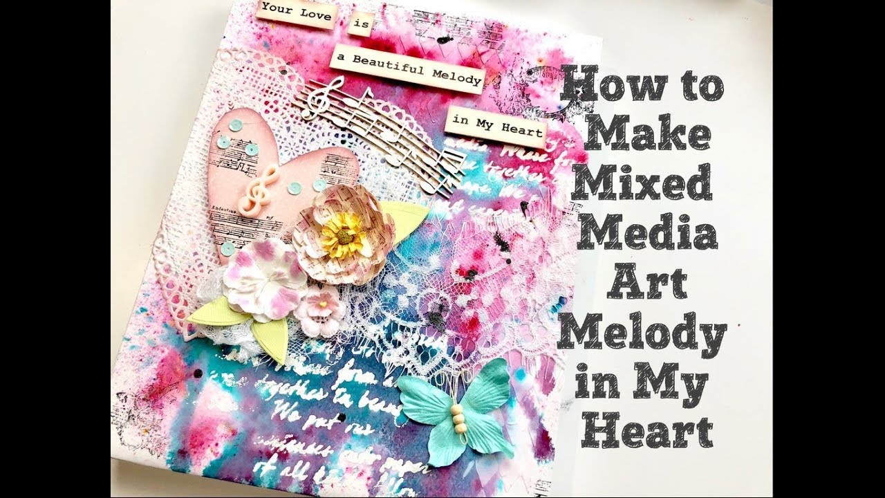 How To Make Mixed Media Canvas/Melody in My Heart/DIY Valentine - YouTube