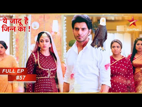 Roshni की हुई dhamakedar entry! | Full Episode:57 | Yehh Jadu Hai Jinn Ka