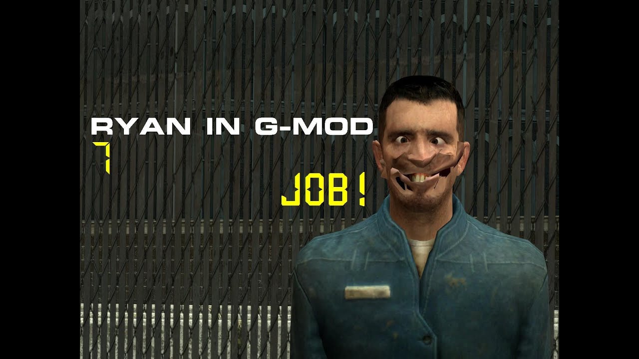 Ryan in GMod: 7: Job! - YouTube