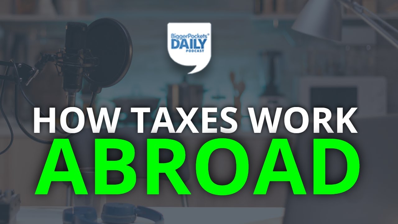 Considering Moving Abroad? Here’s How Taxes Work - YouTube