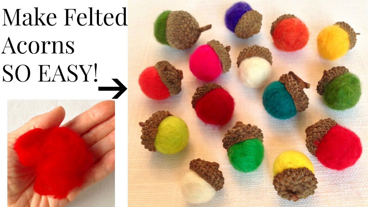 Felted Acorns DIY SO EASY! - YouTube