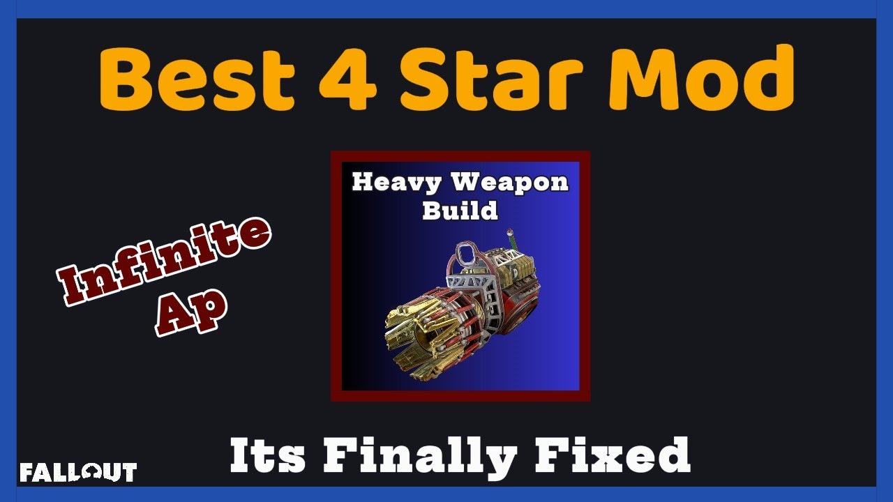 Best 4 Star Heavy Weapon Mod After The Season 20 Update In Fallout 76 ...