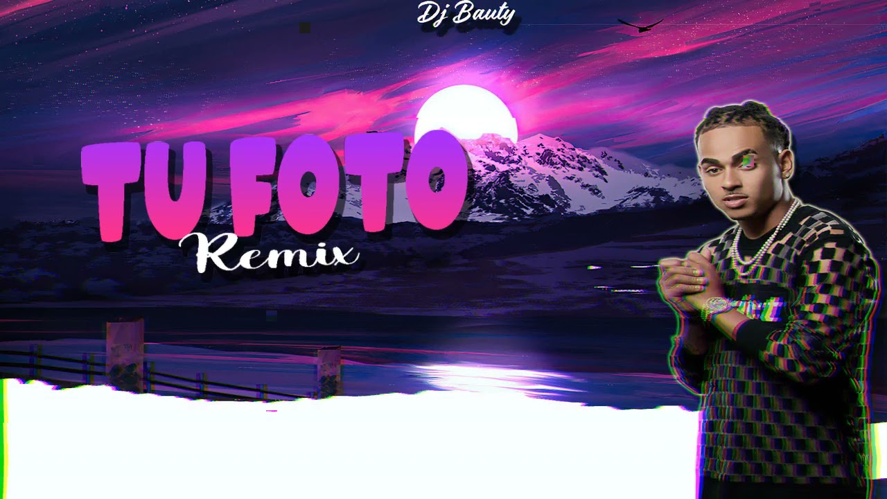 OZUNA - TU FOTO (REMIX) DJ BAUTY - YouTube
