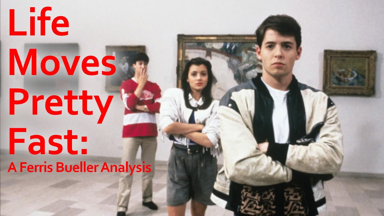 Life Moves Pretty Fast: A Ferris Bueller Analysis - YouTube