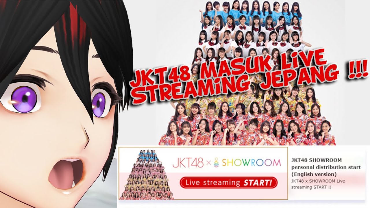 JKT48 Masuk Showroom Live Streaming Jepang !!!【VTUBER INDONESIA】 - YouTube