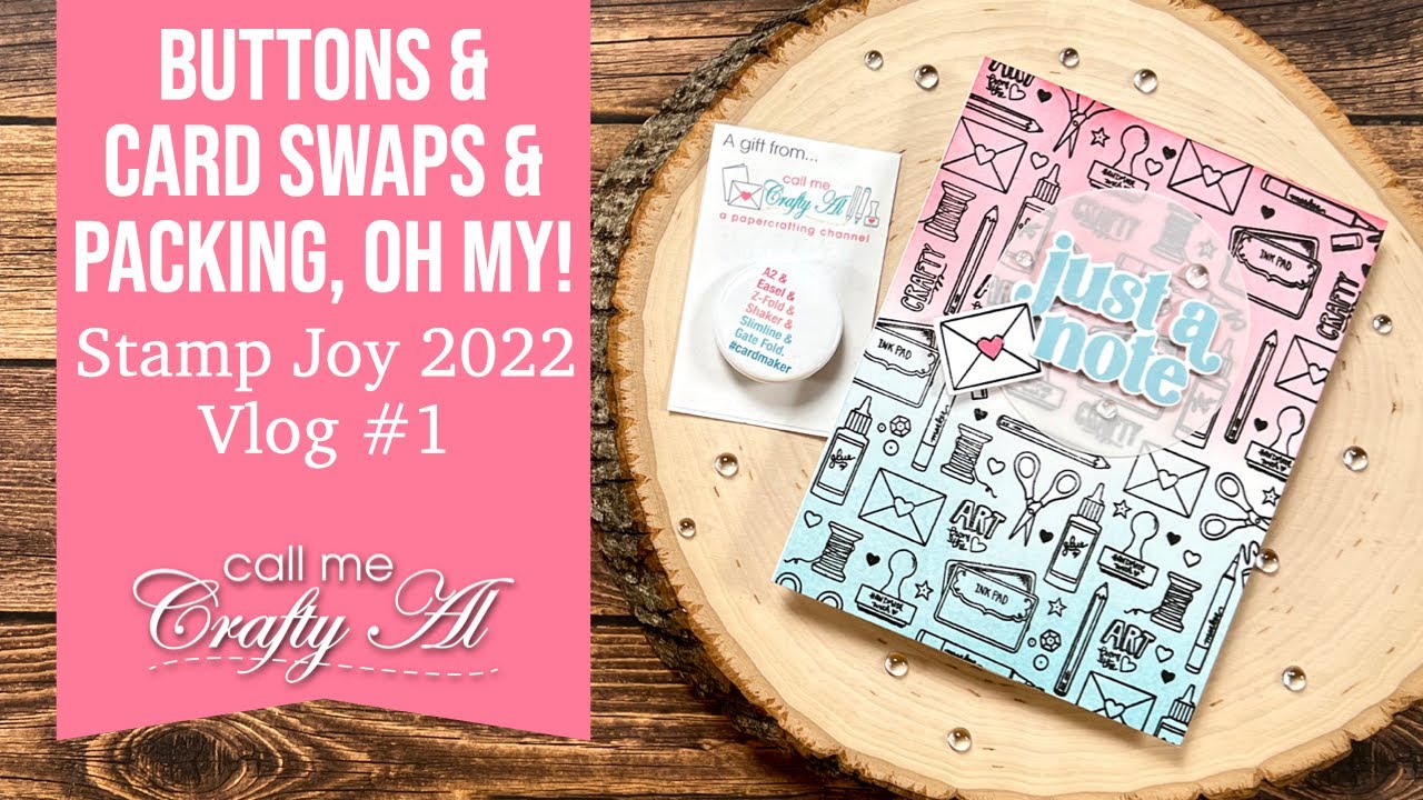 Buttons & Card Swaps & Packing, Oh My! Stamp Joy Fall 2022 | Vlog 1 ...