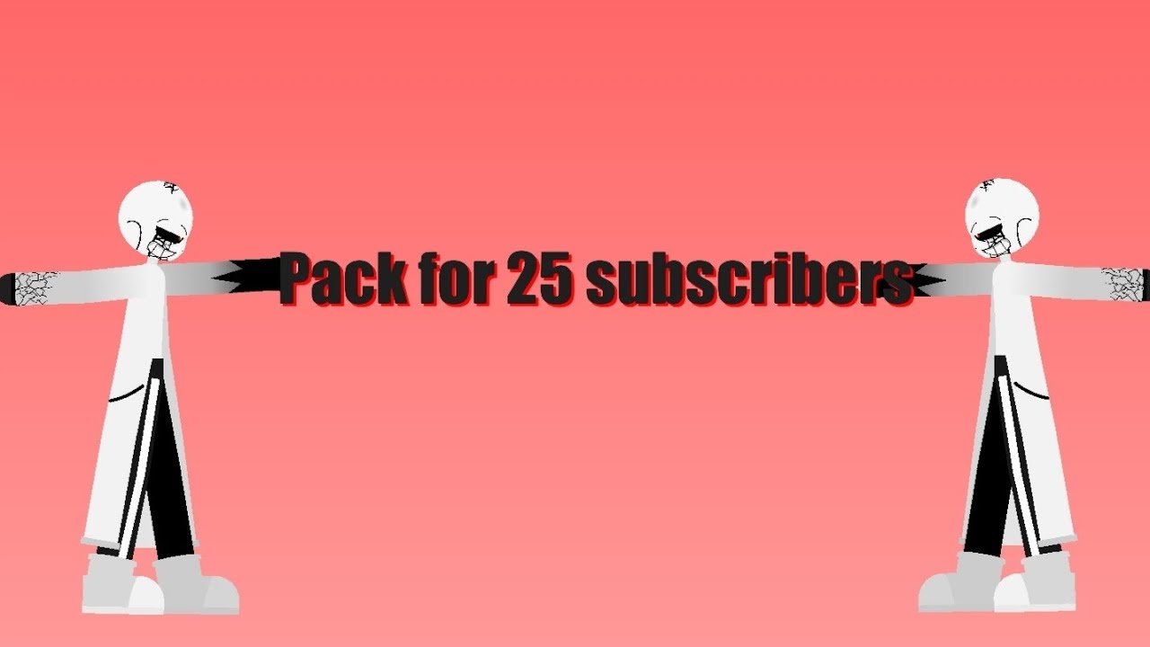 pack for 25 subs - YouTube