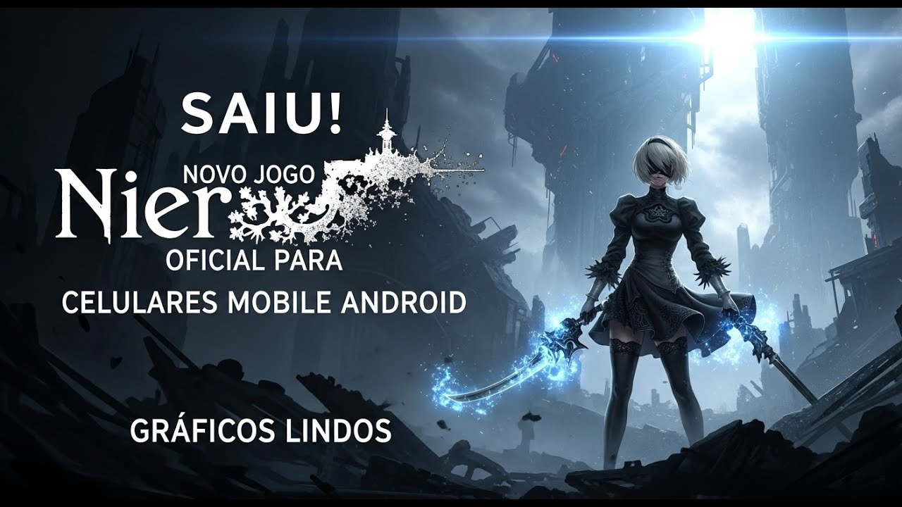 🔥 SAIU! NOVO JOGO NIER OFICIAL PARA CELULARES ANDROID | GRÁFICOS LINDOS ...