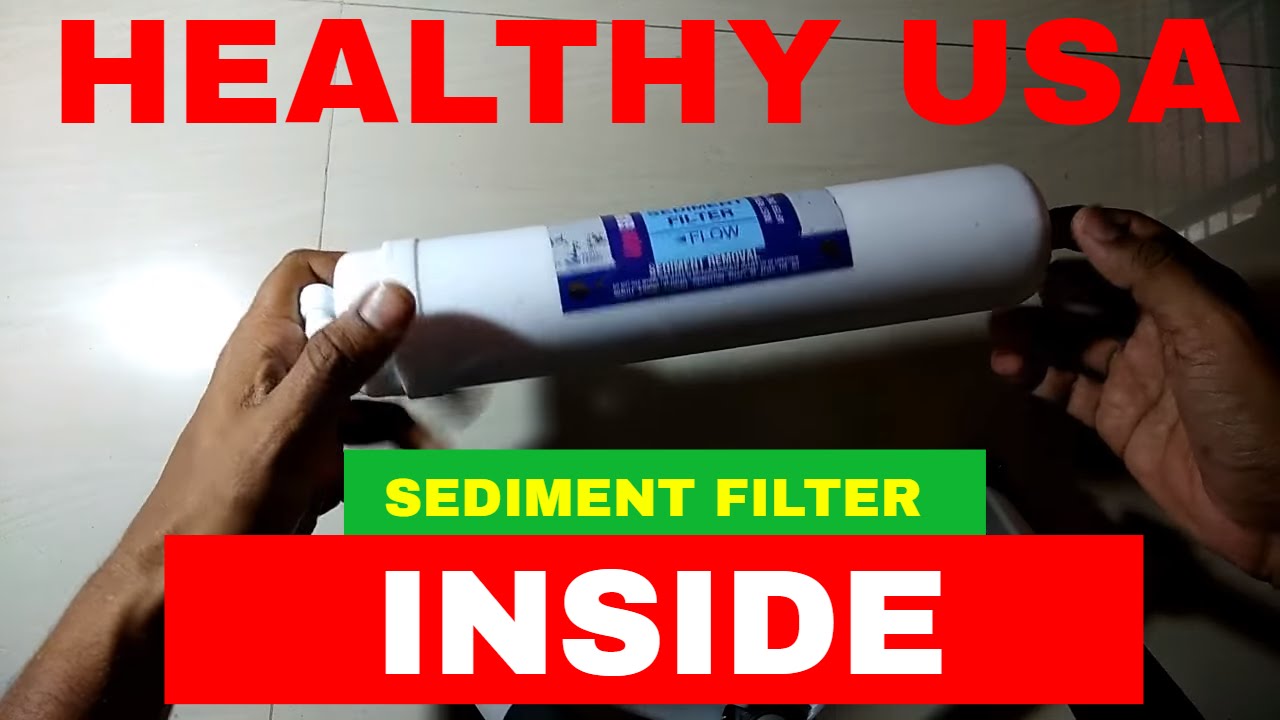 INSIDE HEALTHY USA INLINE SEDIMENT FILTER - YouTube