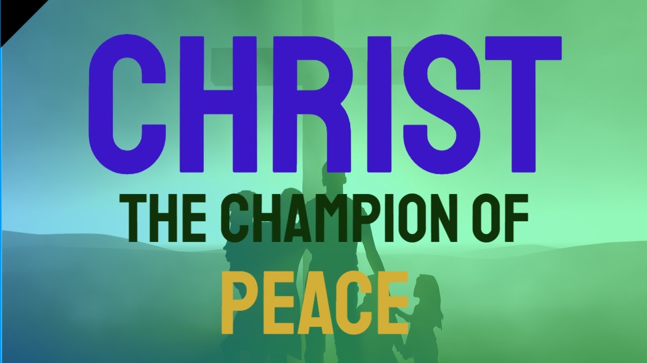 Christ the champion of peace | One Accord Community Church | Pastor Ray ...