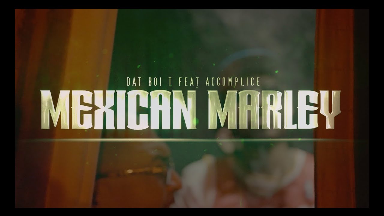 Dat Boi T - Mexican Marley (Official Video) 2024 - YouTube